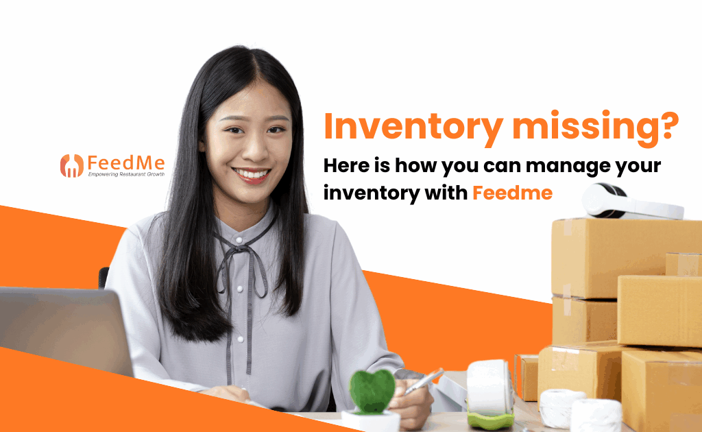 Inventory missing? Here is how you can use Feedme to manage your inventory - T Tech Solution